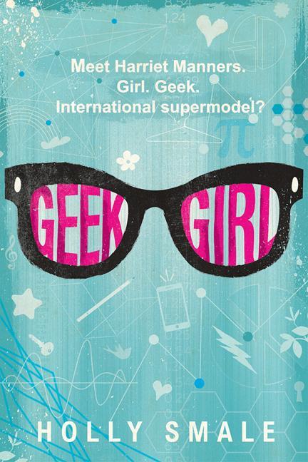 Geek Girl, by Holly Smale (book review) – a beauty of a geek? | BooksYALove