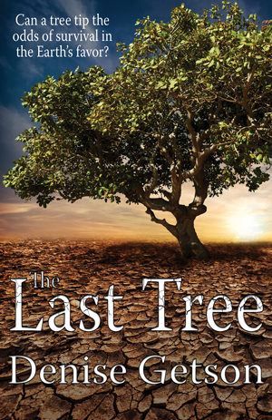 T is The Last Tree, by Denise Getson – final hope for desert Earth ...